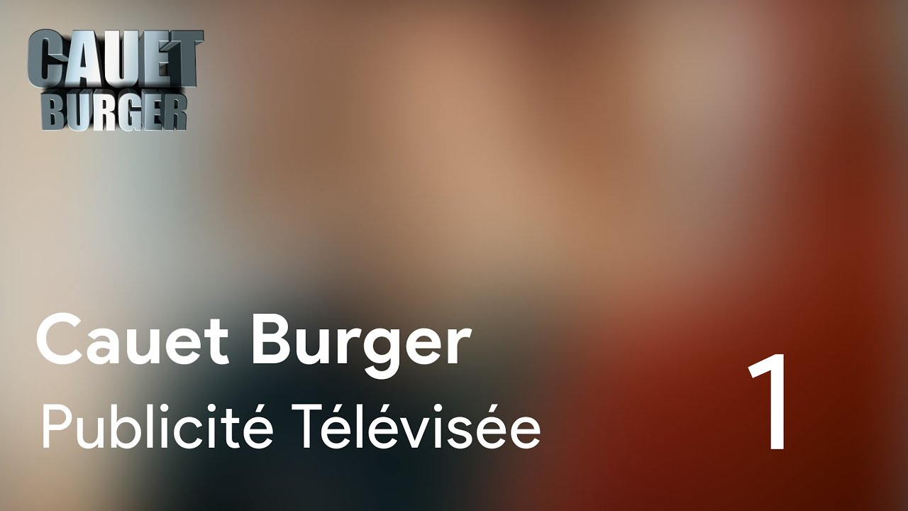 Cauet Burger - PUBLICITÉ TÉLÉVISÉE #1 - YouTube