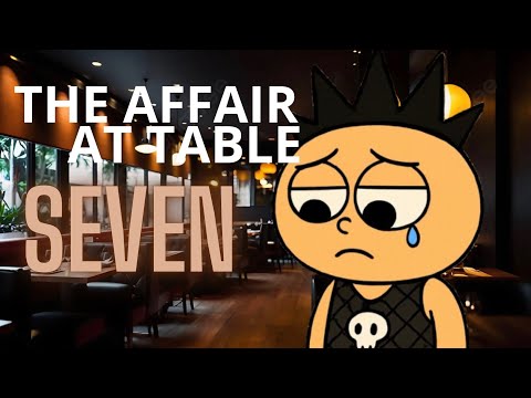 Reddit Story: The affair at table SEVEN