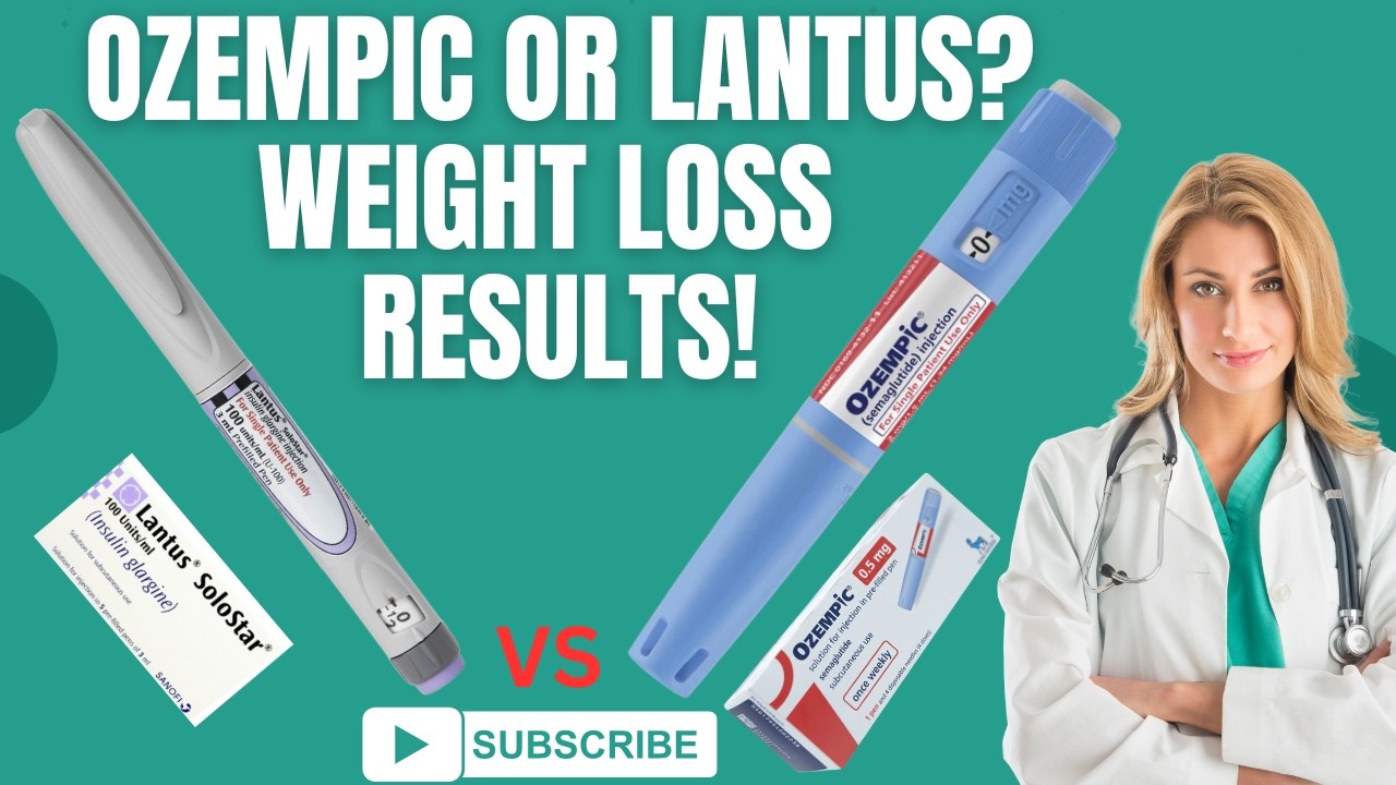 Ozempic vs Lantus Insulin for Weight Loss – Real Study Results You Need to Know! - YouTube