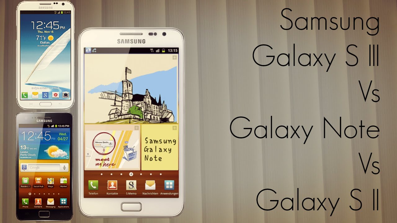 Samsung Galaxy S III Vs Note Vs S II - Quick Comparison - PhoneRadar ...