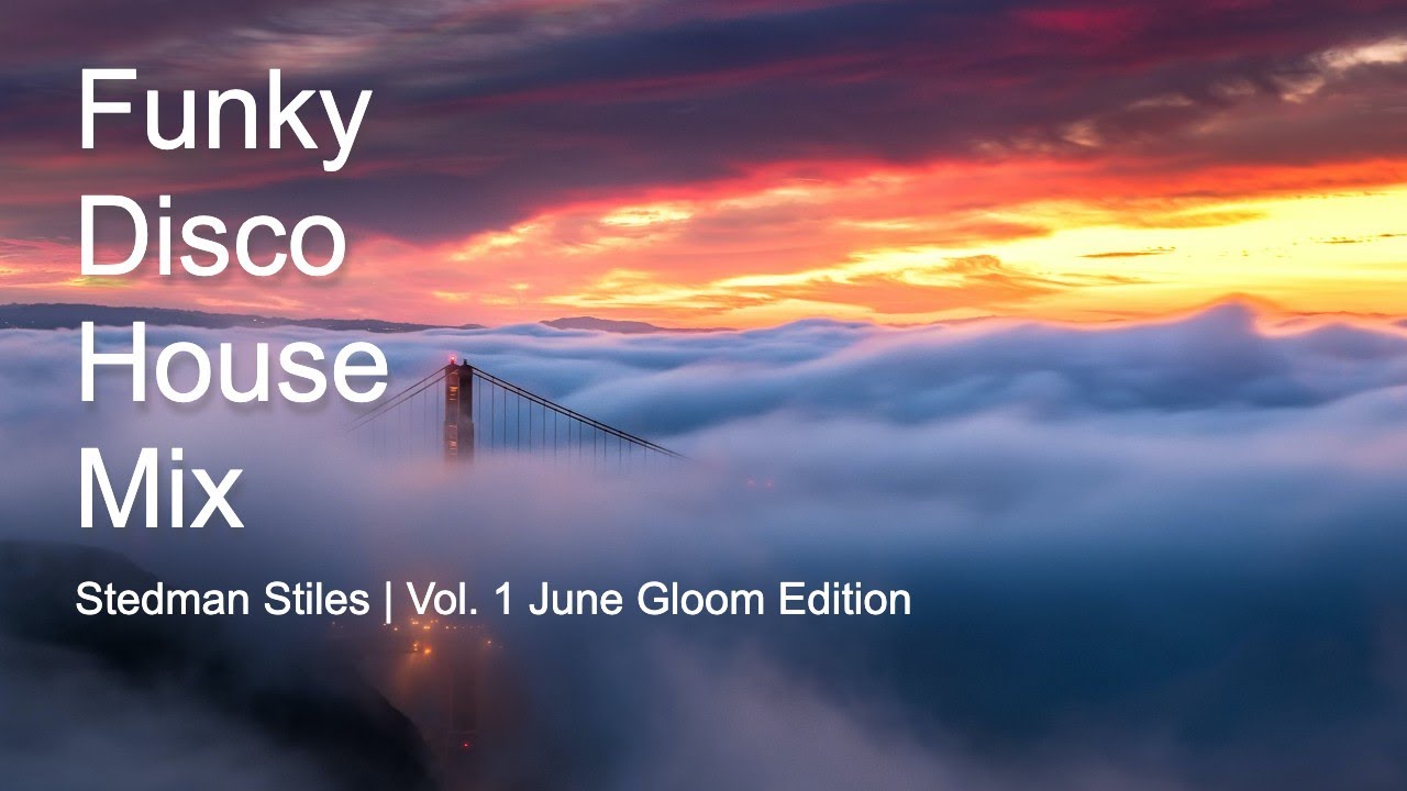 Funky Disco House Mix | June Gloom Edition - YouTube