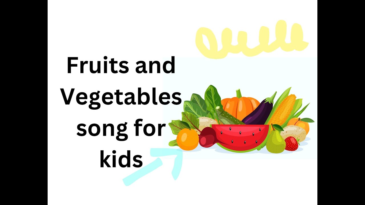 Fruits and Vegetables song for kids - YouTube