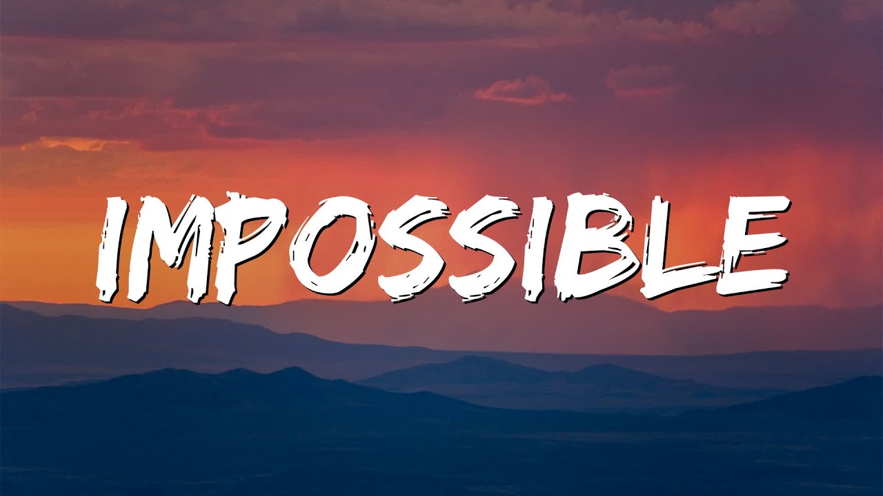 James Arthur - Impossible (Lyrics) - YouTube
