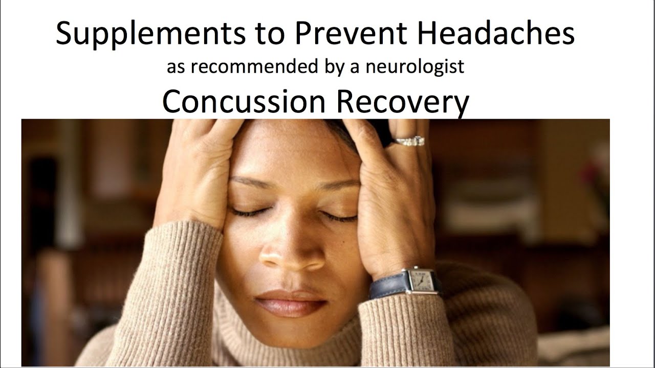 1.10 Concussion Recovery - 3 Main Supplements for Headache Relief - YouTube