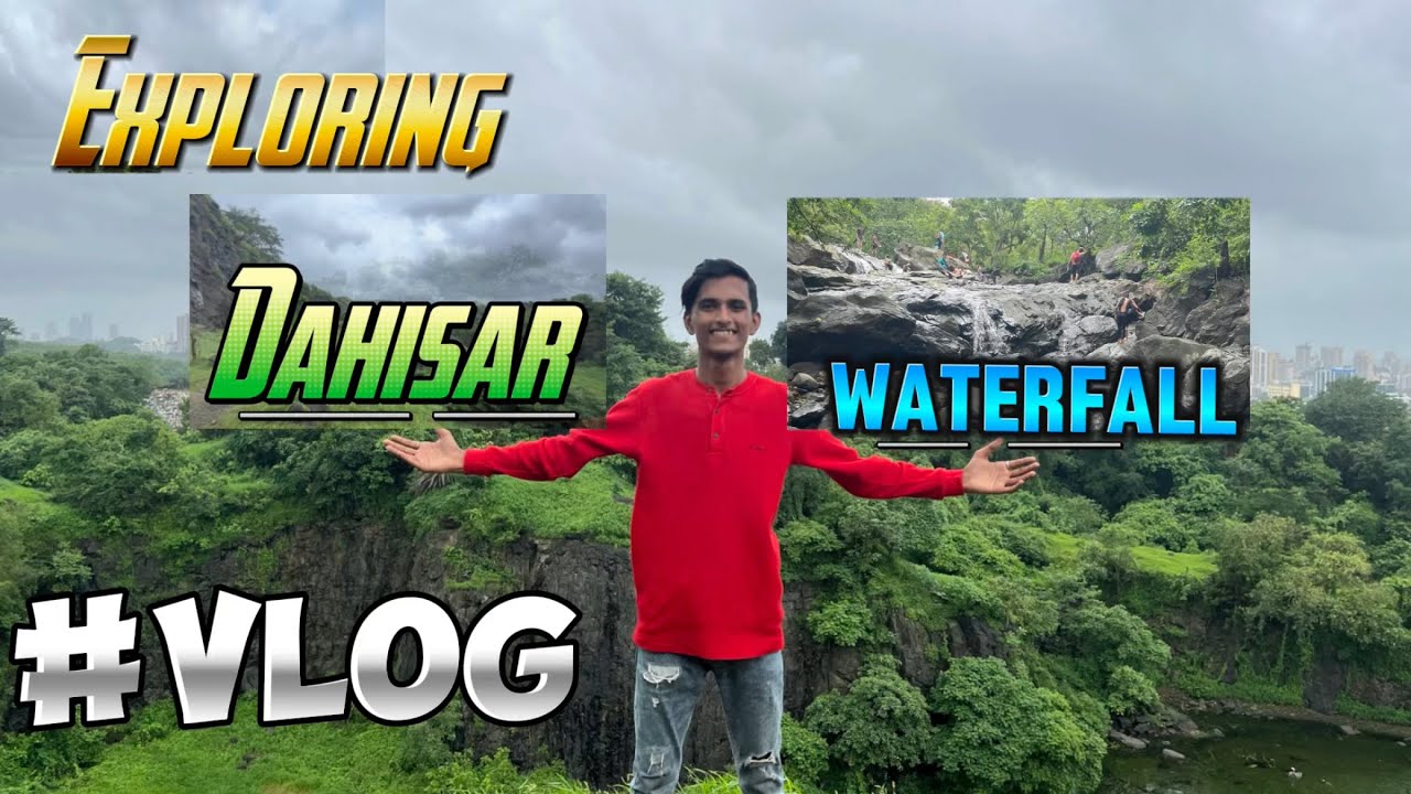 EXPLORING DAHISAR WATERFALL DAM || WITH FRIENDS || HIDDEN WATERFALL OF ...