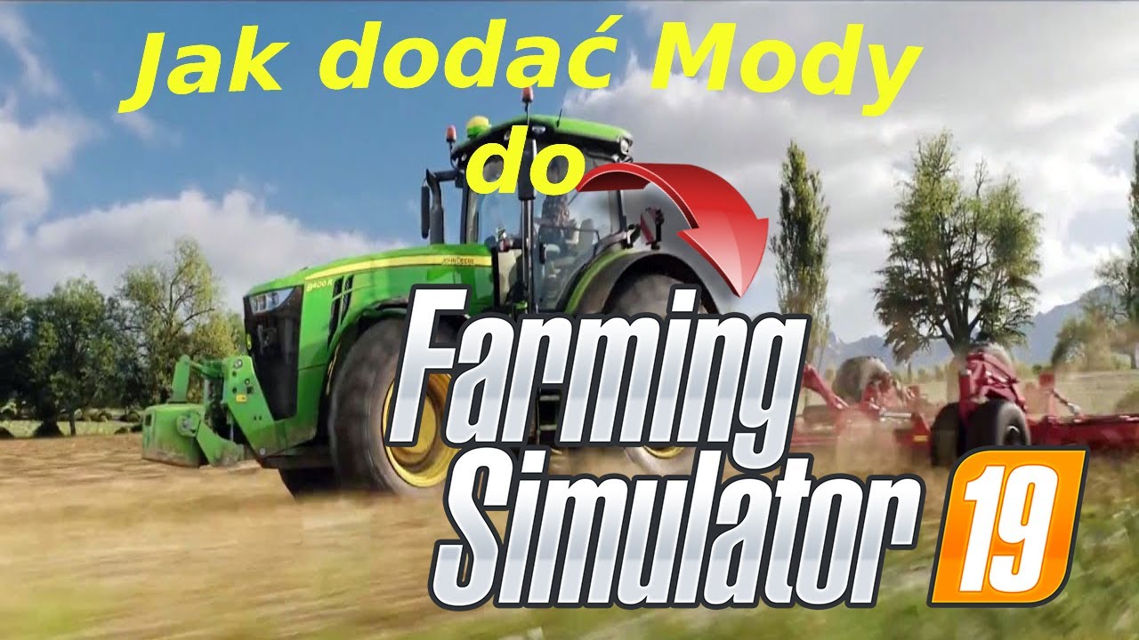 Jak pobrać mody do Farming Simulator 19 - YouTube