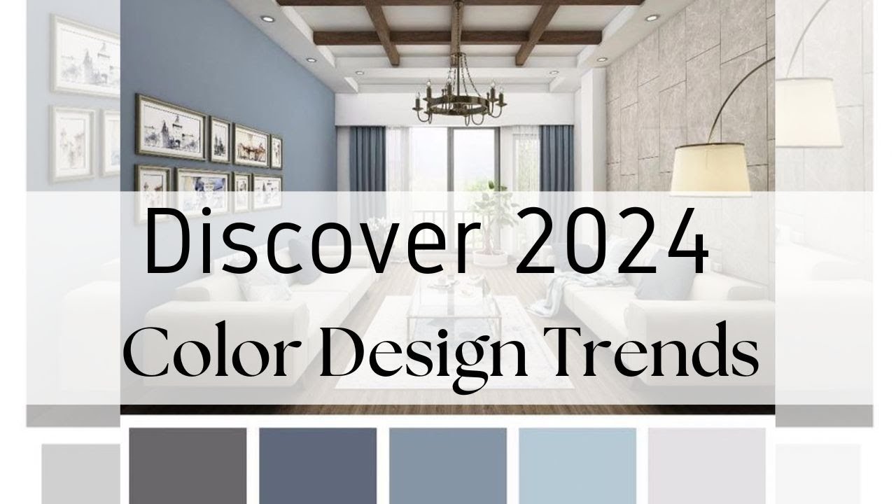 Discover 2024 Color Design Trends - YouTube