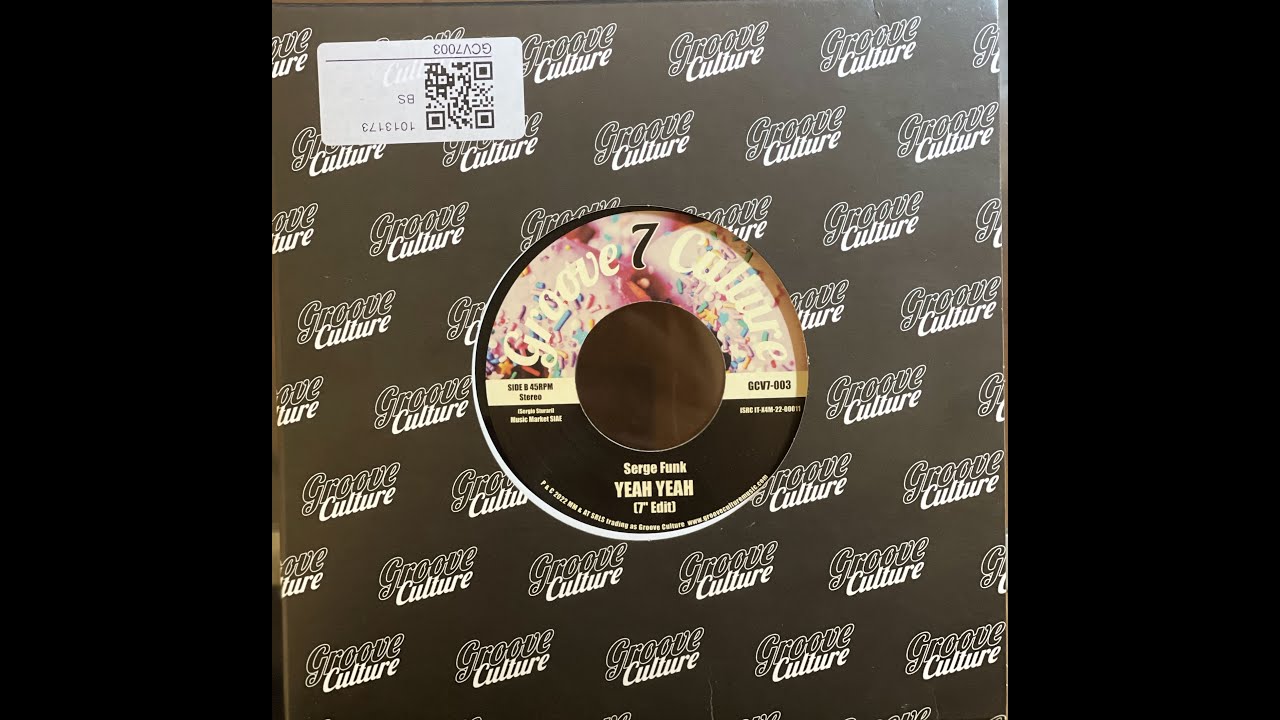 SERGE FUNK - YEAH YEAH (7" EDIT) 2023 GROOVE COLTURE UK #vinylcommunity ...