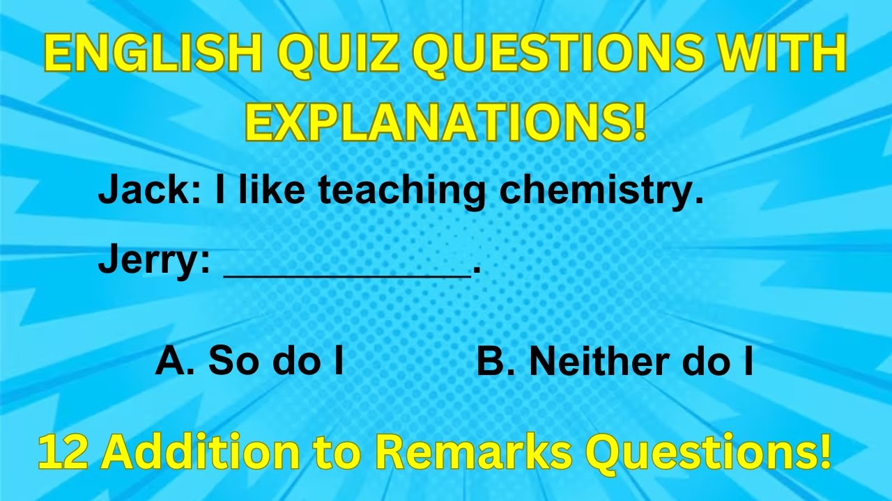 English Quiz 12 Addition to Remarks Questions With Explanations! - YouTube