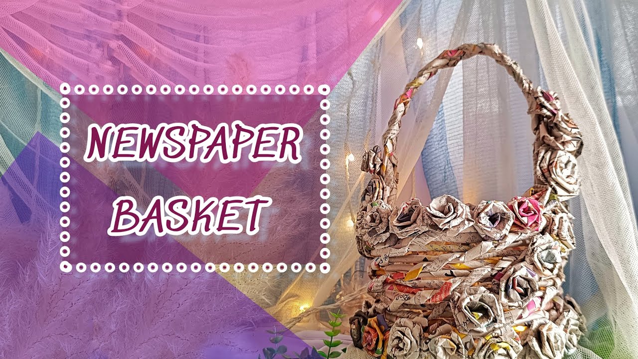 Best of waste||newspaper craft||newspaper basket||diy||deviraj creative ...