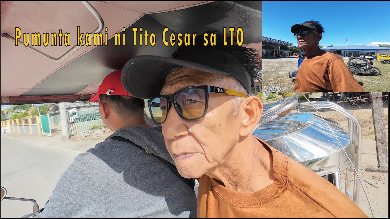 Pumunta kami ni Tito Cesar sa LTO - YouTube
