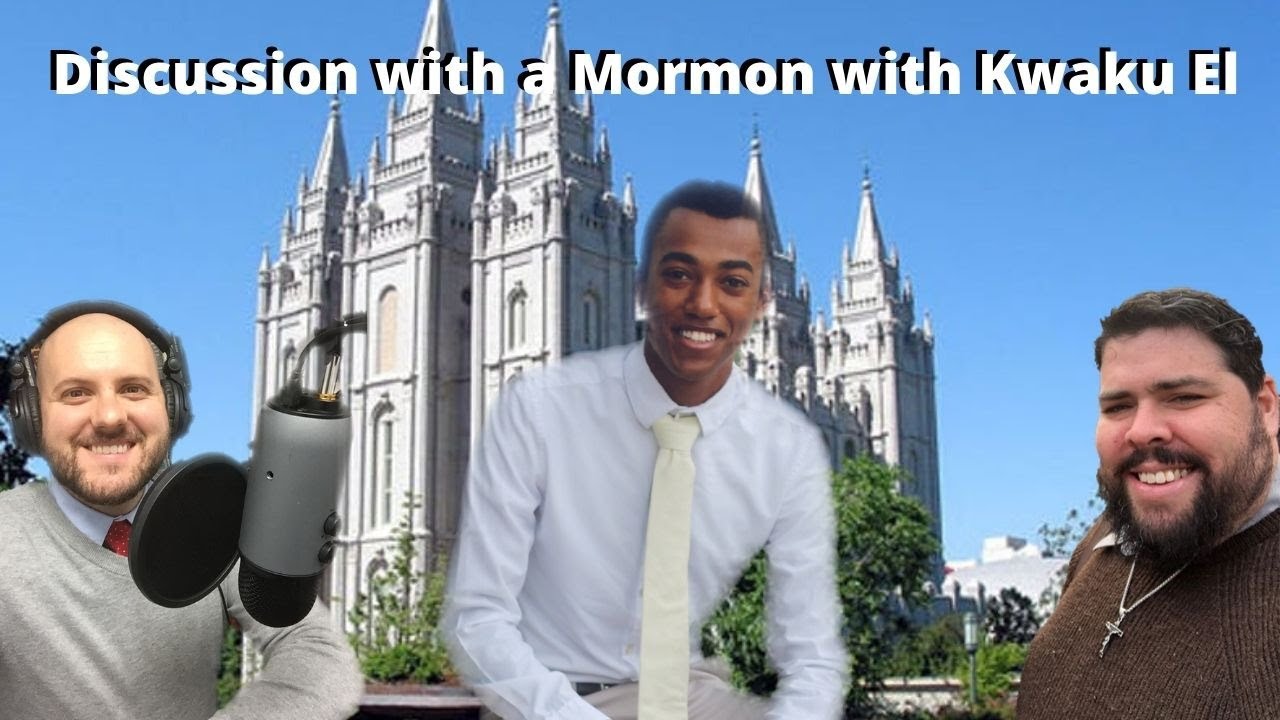 Discussion with a Mormon with Kwaku El - YouTube
