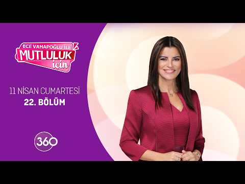 Ece Vahapoğlu ile Mutluluk İçin |  Hale Caneroğlu, Tümay Özokur