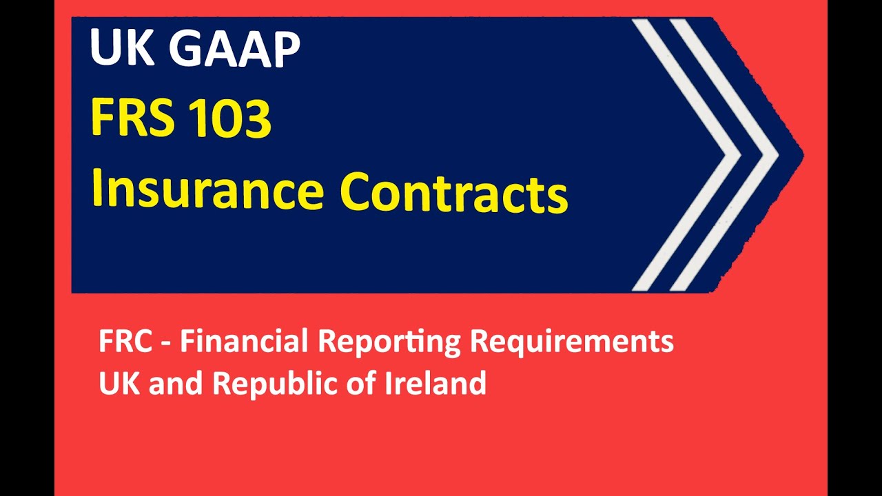 FRS 103 – Insurance Contracts | UK GAAP Explained - YouTube
