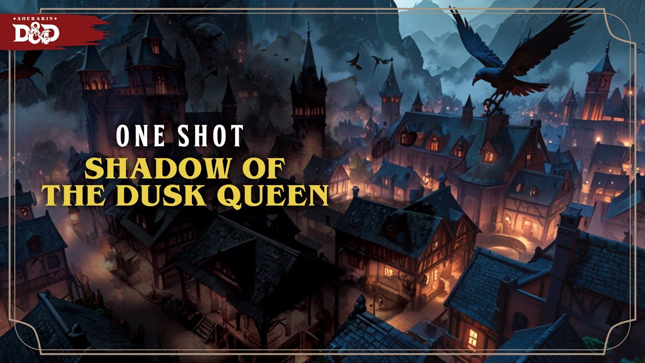 Shadow of The Dusk Queen | Dungeons and Dragons ONE SHOT - YouTube