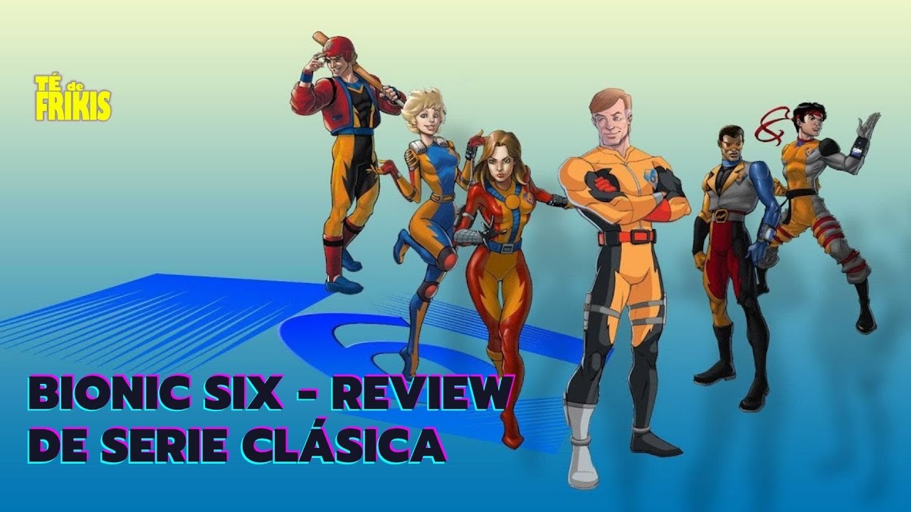 Bionic Six - Review de serie clásica - YouTube