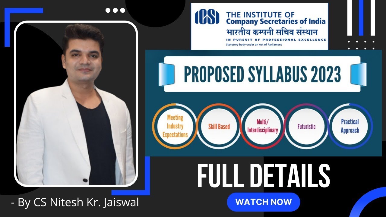 ICSI NEW SYLLABUS 2023 | PROPOSED FOR CS EXECUTIVE & CS PROFESSIONAL ...
