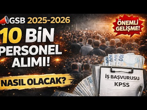 GSB 10 Bin Personel Alımı Bölündü! 2025–2026 Detayları | KPSS 2024 Şoku