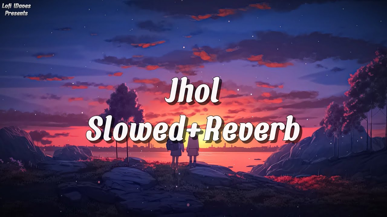 Jhol Slowed+Reverb (Lyrics) | Maanu | Annural Khalid | Coke Studio ...
