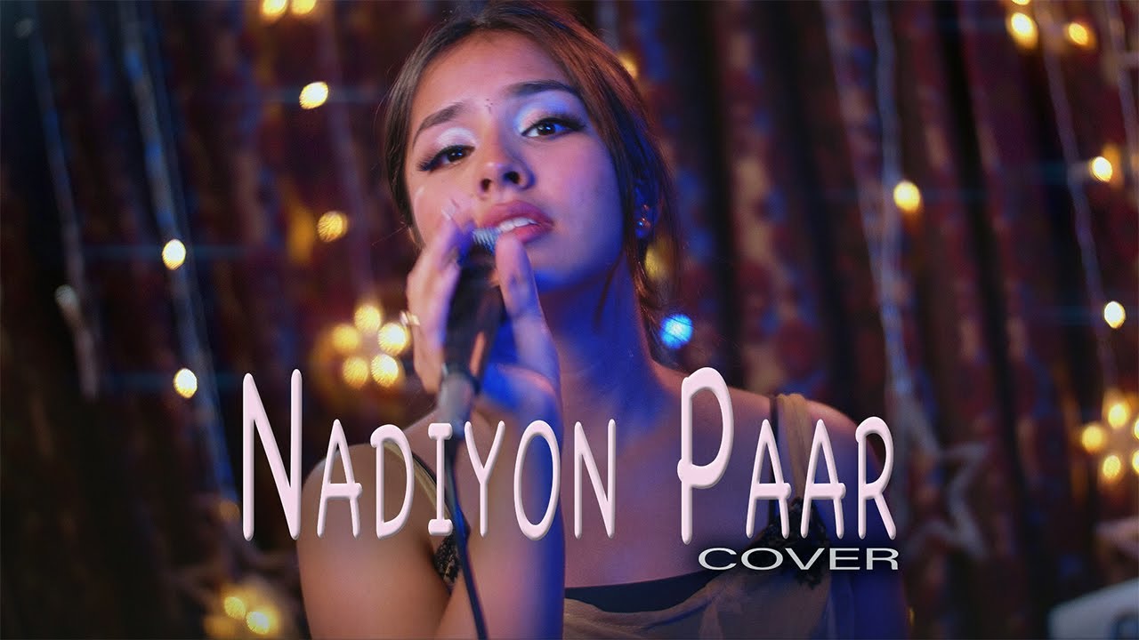 Nadiyon Paar – Full Female Version | Roohi | Janhvi Kapoor | Merreeda ...