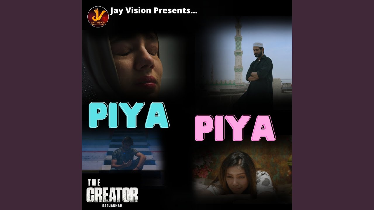 Piya Piya (From "The Creator Sarjanhar") - YouTube