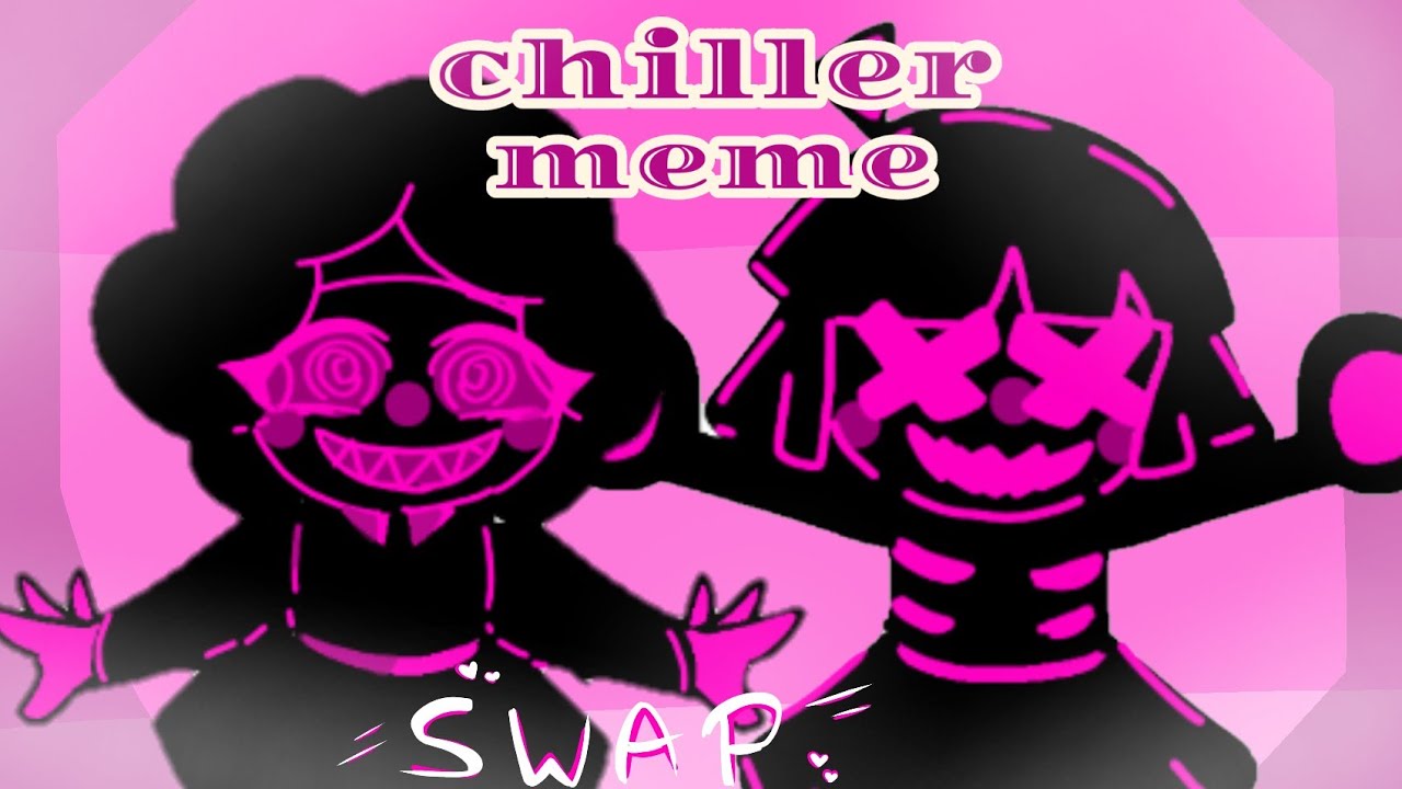 🍃Chiller Meme Fnf GenderSwap🌹(Cringe) ;-; - YouTube