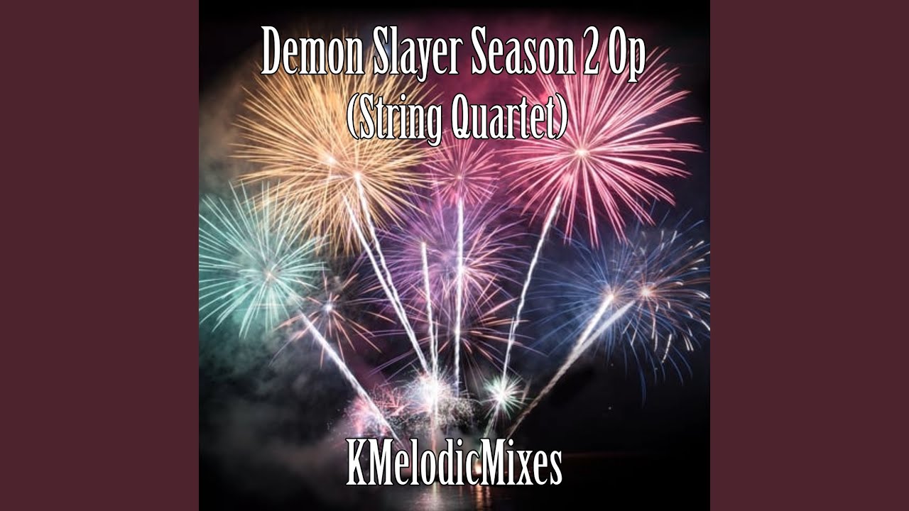 Demon Slayer Season 2 Op (String Quartet) - YouTube