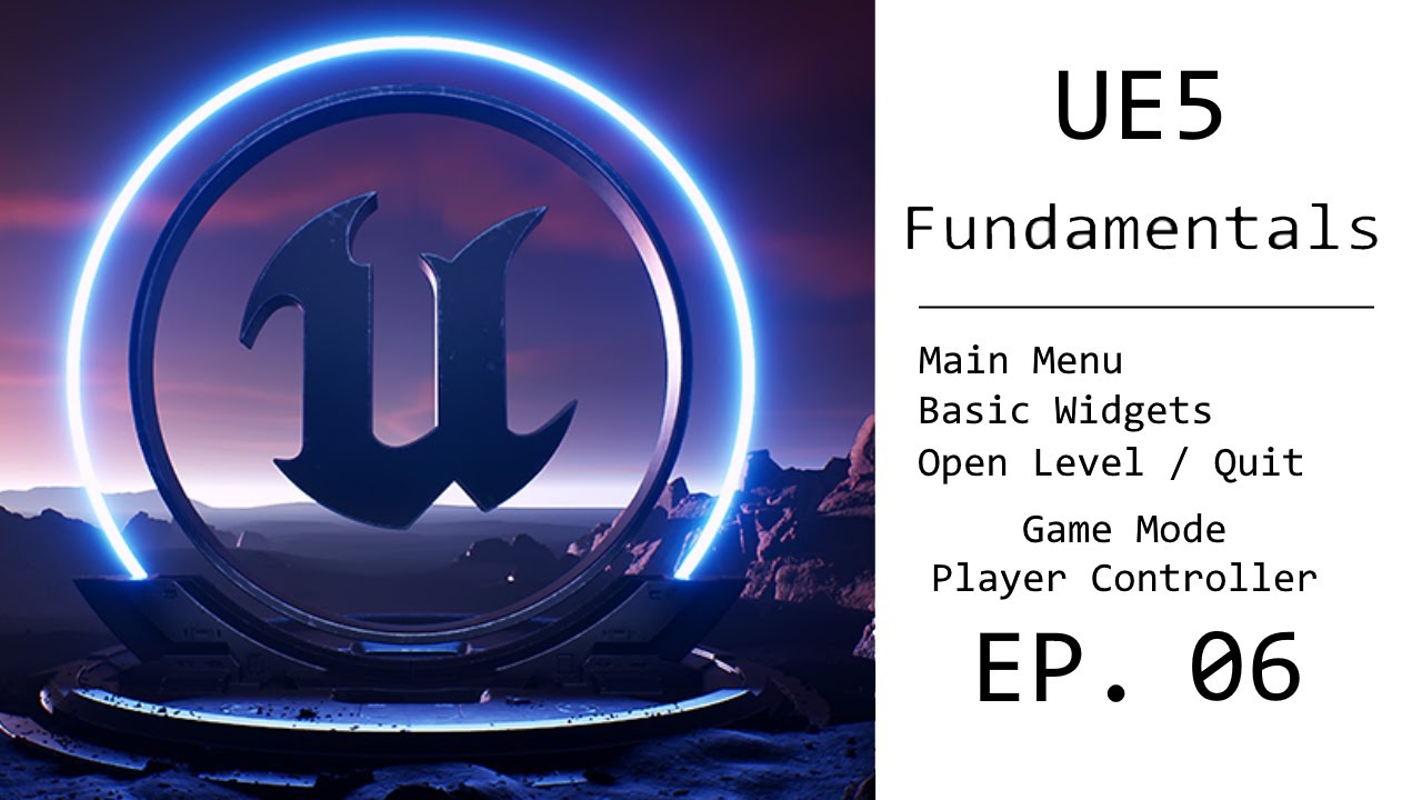 UE5 Fundamental Tutorial EP. 06 - Main Menu, Start Game, Quit - YouTube