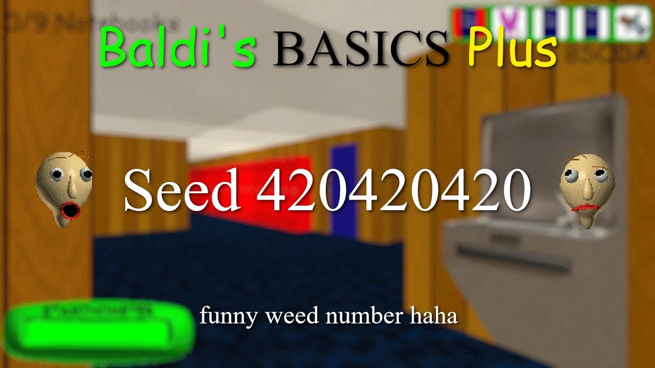 Baldi's Basics Plus - Seed 420420420 - YouTube