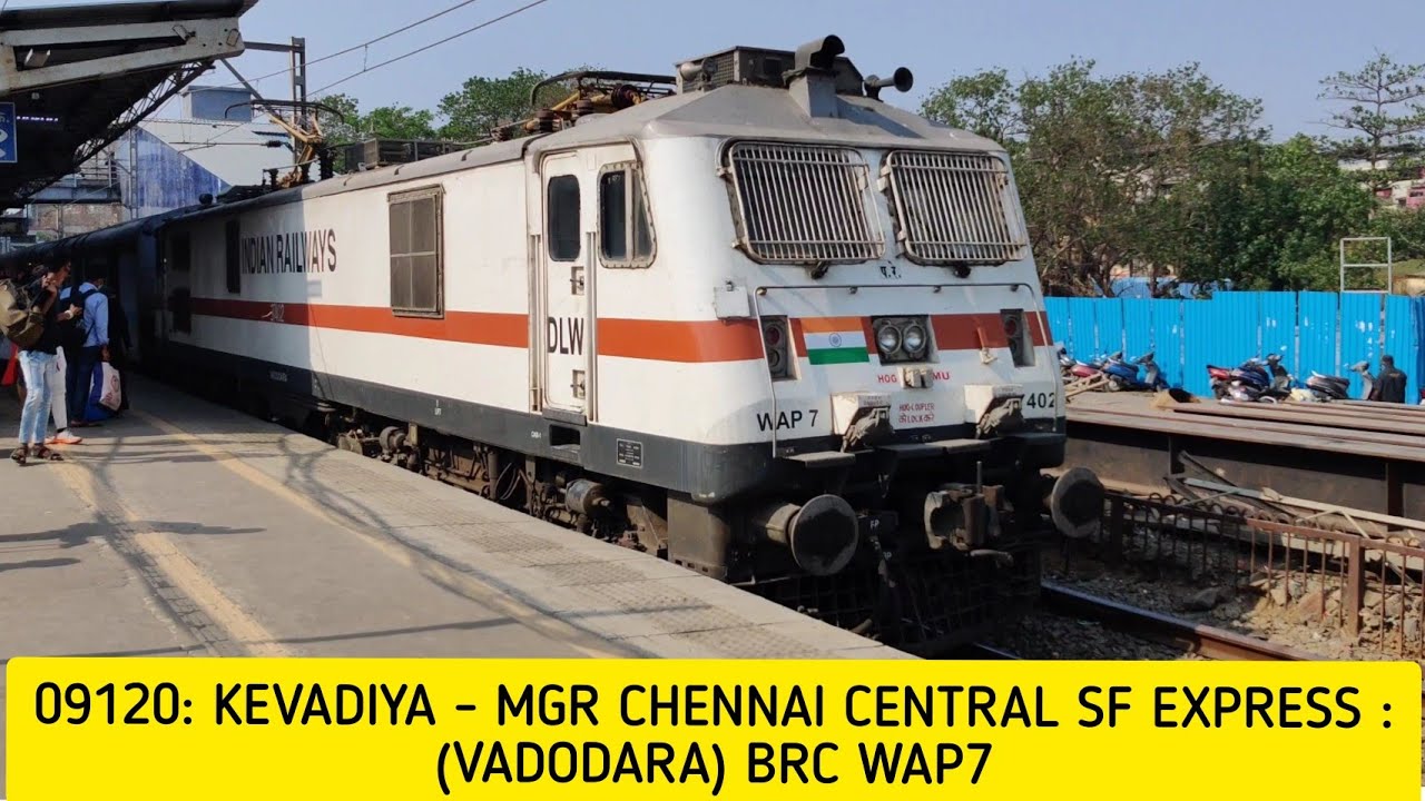 09120:Kevadiya (Statue Of Unity) - MGR Chennai Central SF Express With ...
