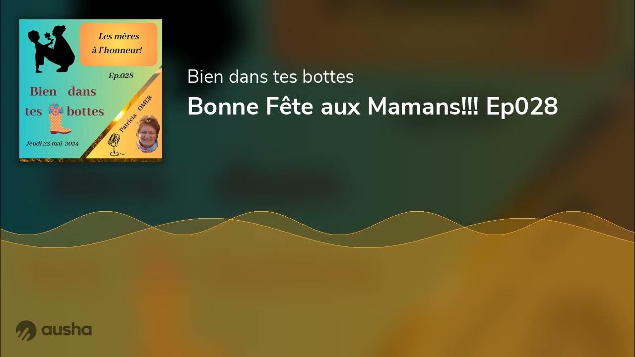 Bonne Fête Aux Mamans Ep028 Youtube