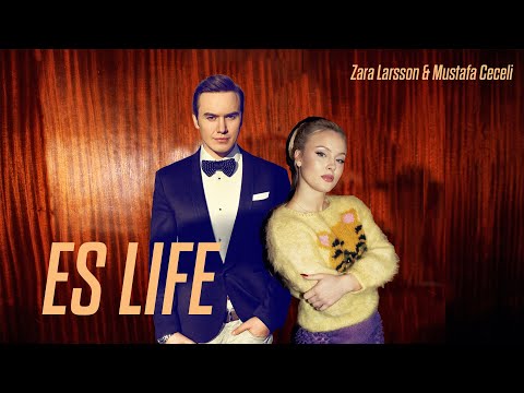 Zara Larsson & Mustafa Ceceli - Es Life