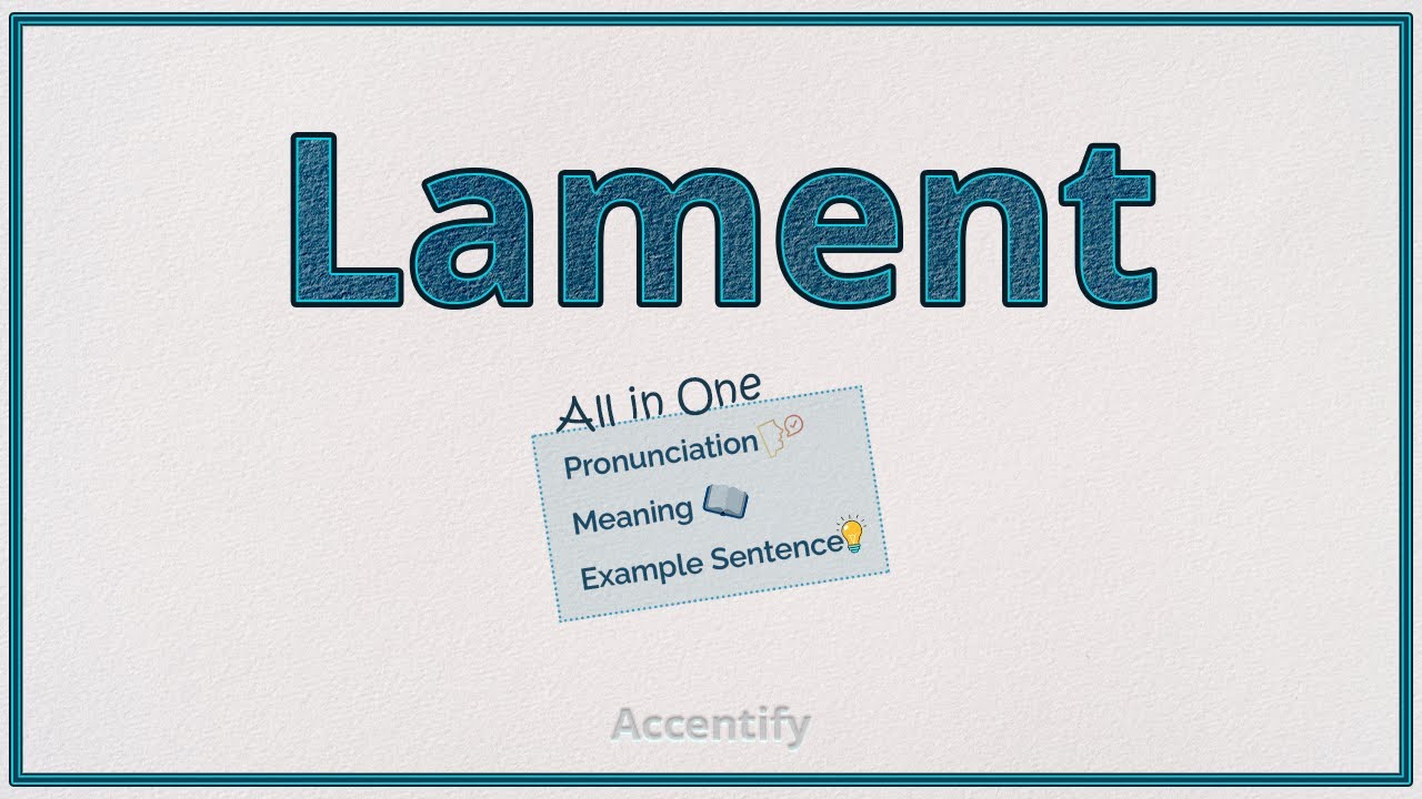 Lament Pronunciation Meaning Example Use YouTube lament-pronunciation-meaning-example-use-youtube