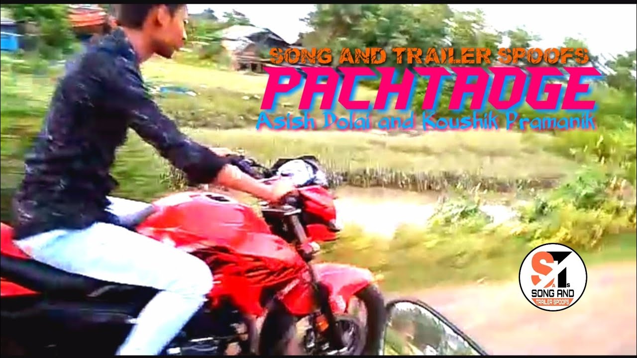 PACHTAOGE || ASISH DOLAI || KOUSHIK PRAMANIK || SONG AND TRAILER SPOOFS || ARIJIT SINGH || T ...