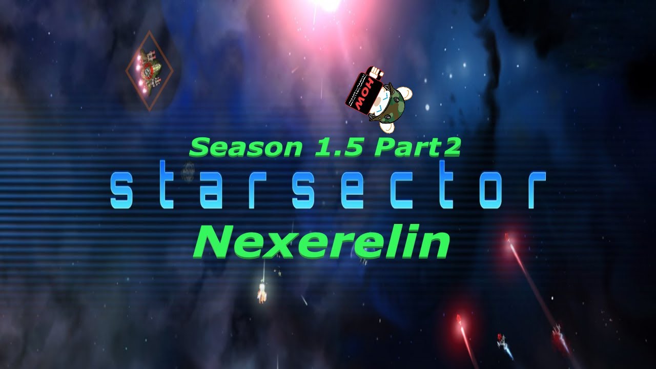 Starsector Season 1.5 Part 2: Nexerelin. Raise shields and Flux out with a friendly Space Womble ...