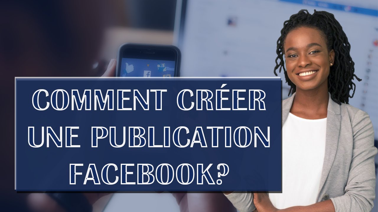 Comment Créer une Publication Facebook ? - YouTube