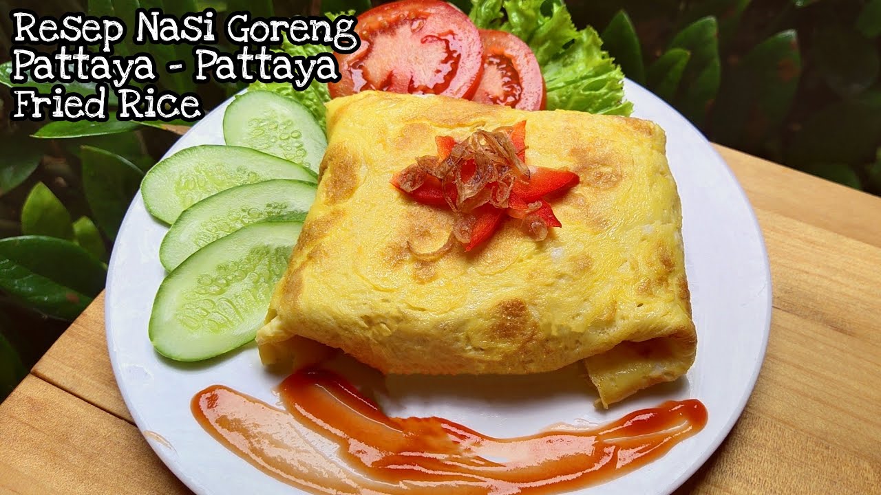 RESEP NASI GORENG PATTAYA-PATTAYA FRIED RICE - YouTube