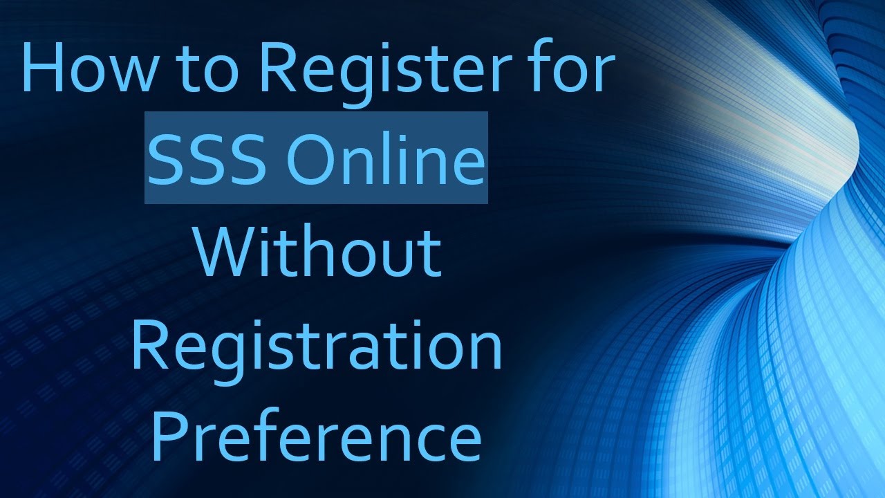 How to Register for SSS Online Without Registration Preference - YouTube