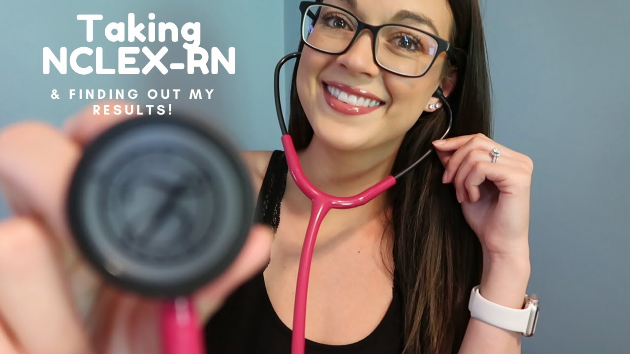 Taking NCLEX-RN, Getting My Results, & What It Was Like! | June 2020 ...