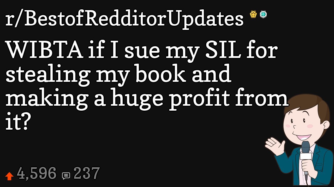 WIBTA if I sue my SIL for stealing my book and making a huge profit ...
