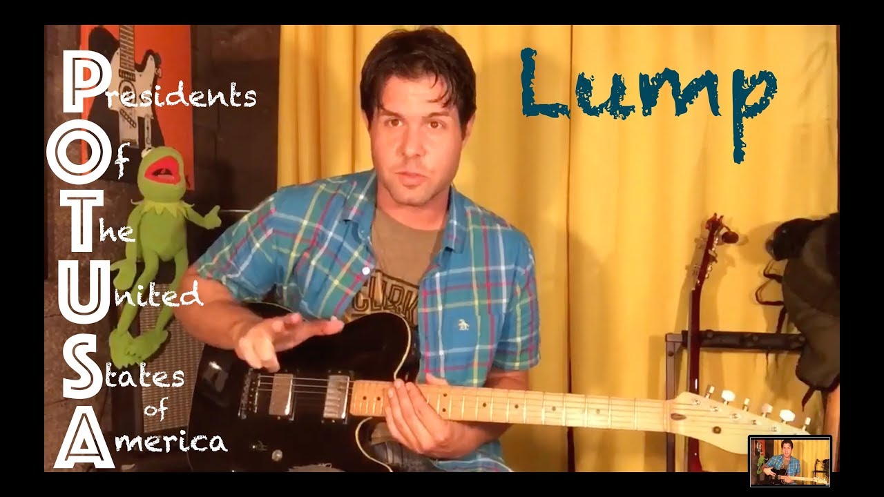 Guitar Lesson: How To Play Lump by Presidents Of The United States Of ...