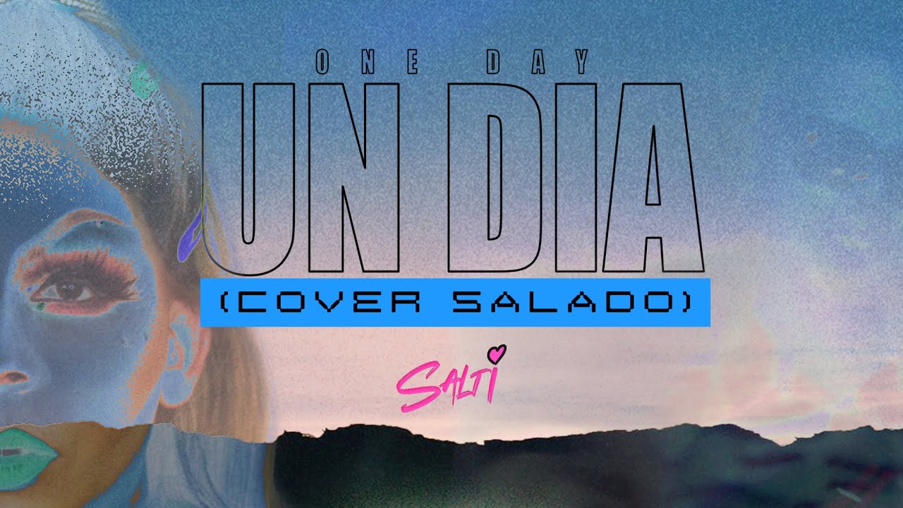 J. Balvin, Dua Lipa, Bad Bunny, Tainy - UN DIA (ONE DAY) Cover Salado ...