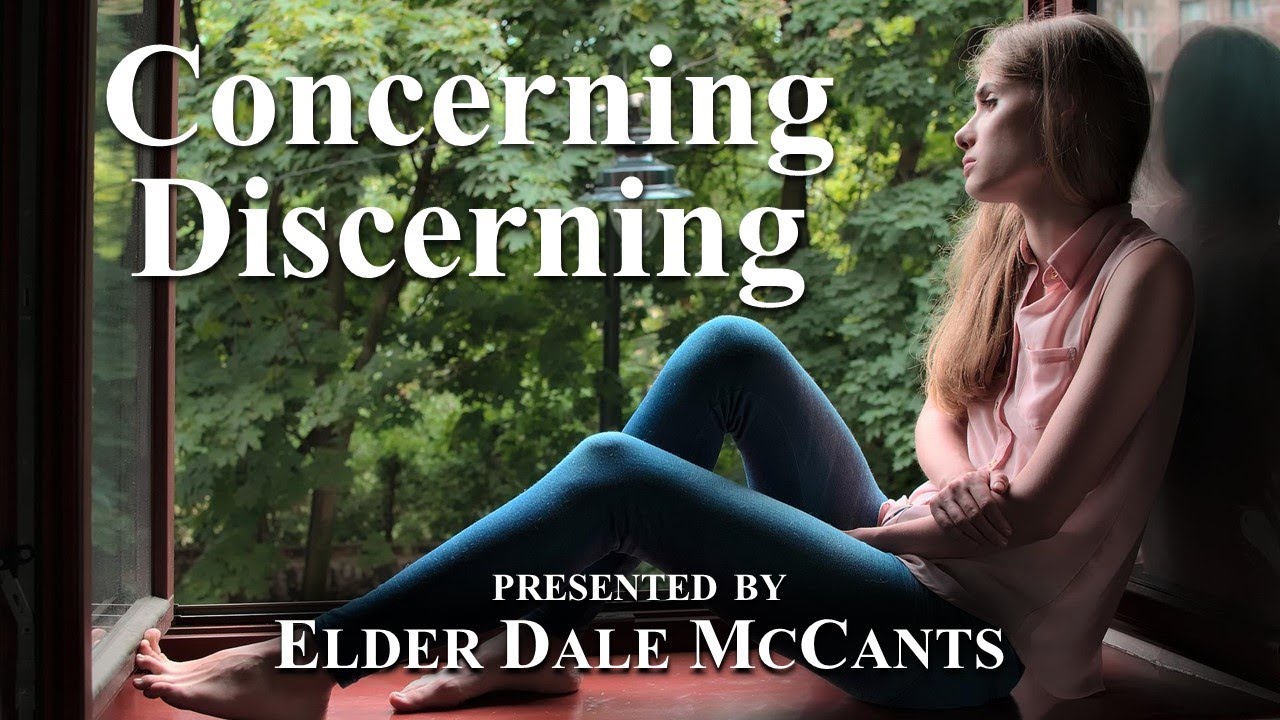 Concerning Discerning Elder Dale McCants - YouTube