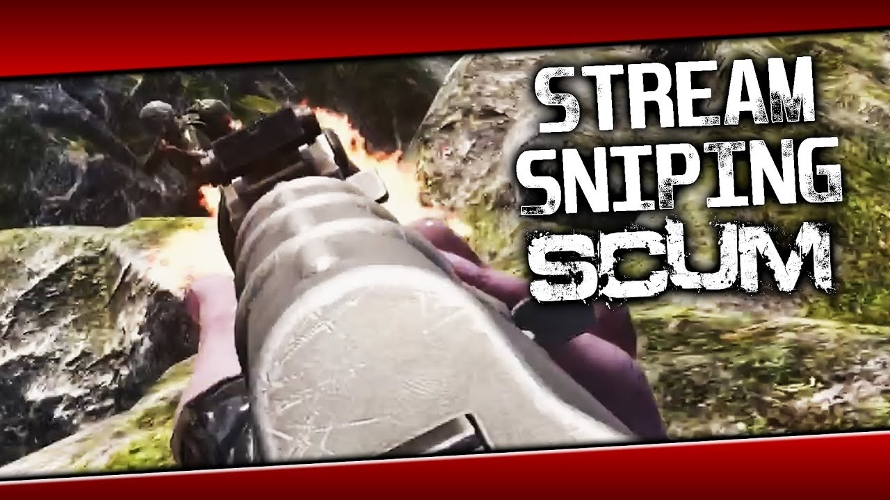 SCUM - Stream Sniping Encounter [HIGHLIGHTS] - YouTube