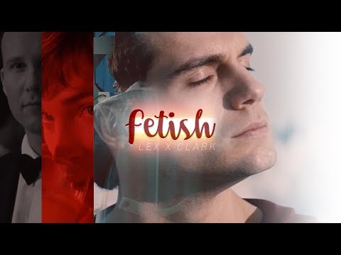 [CLEX] Lex Luthor ✘ Clark Kent | Fetish