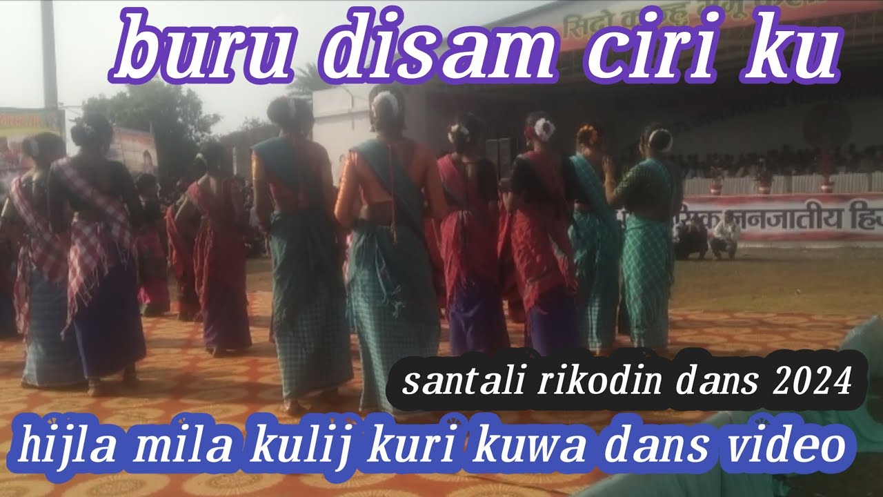 buru disam ciri ku santali video 2024 hijla mela kulij kuri ku dans# ...