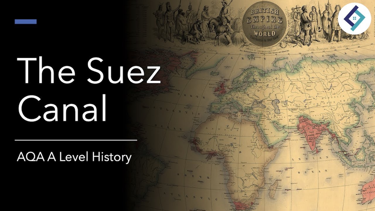 The Suez Canal | AQA A Level History - YouTube