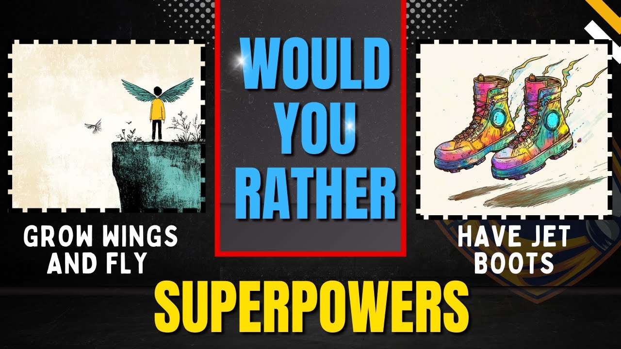 Would You Rather? The Ultimate Superpower Showdown! - YouTube