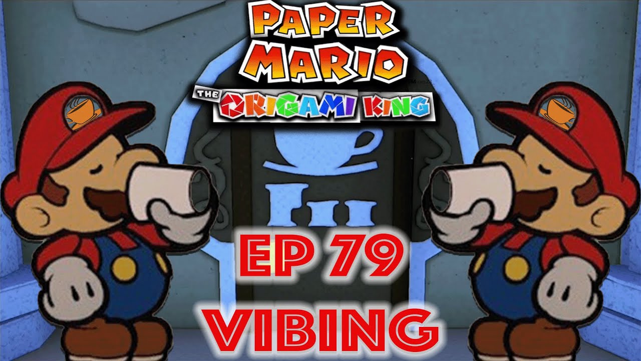 Paper Mario The Origami King EP 79 - Vibing - YouTube