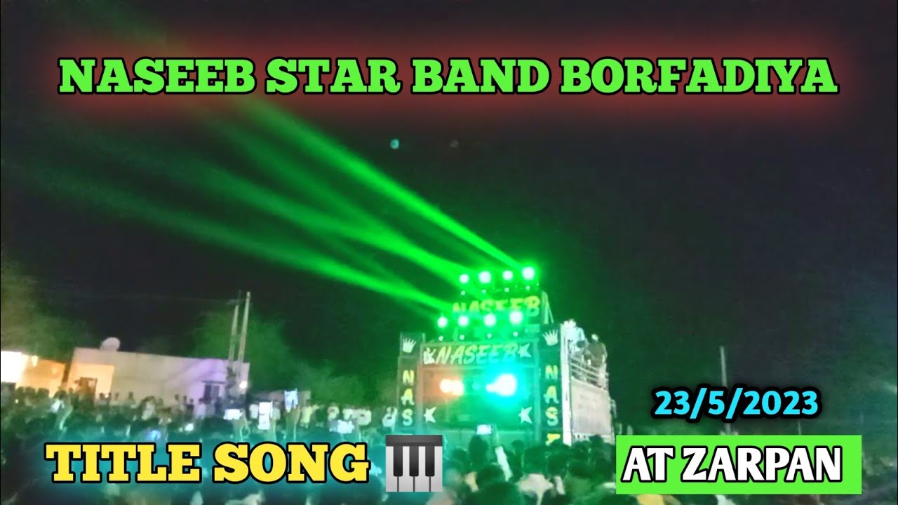 Naseeb star band AT Zarpan 23/5/2023 ll New Title song full dhamaka ...